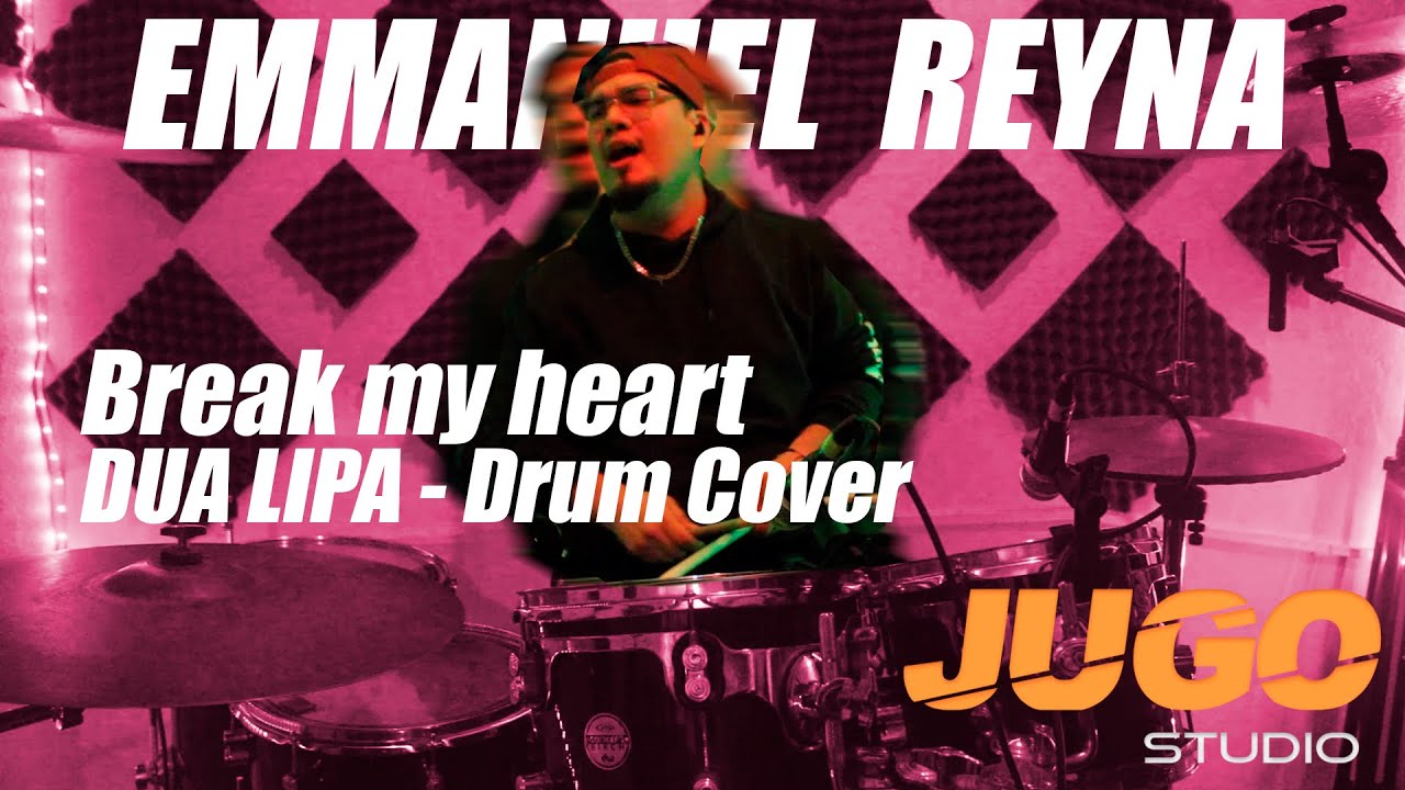 Dua Lipa Break My Heart Drum Cover Jugo Sesiones Youtube