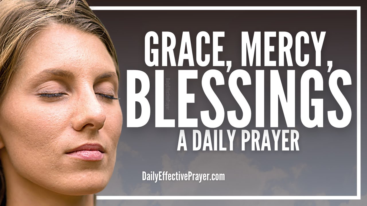 Prayer For God s Grace Mercy Blessings Abundant Blessing Prayers