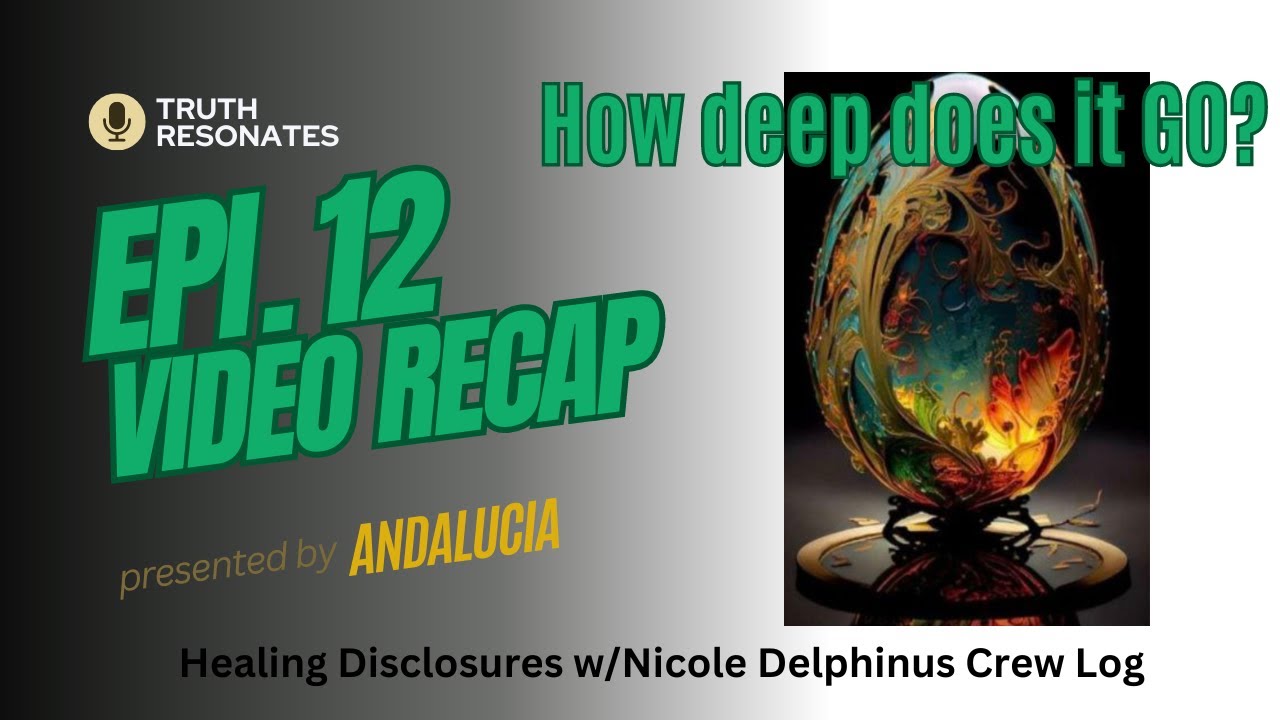 Mission Log Video recap Truth Resonates Episode 12: "How deep does it ...