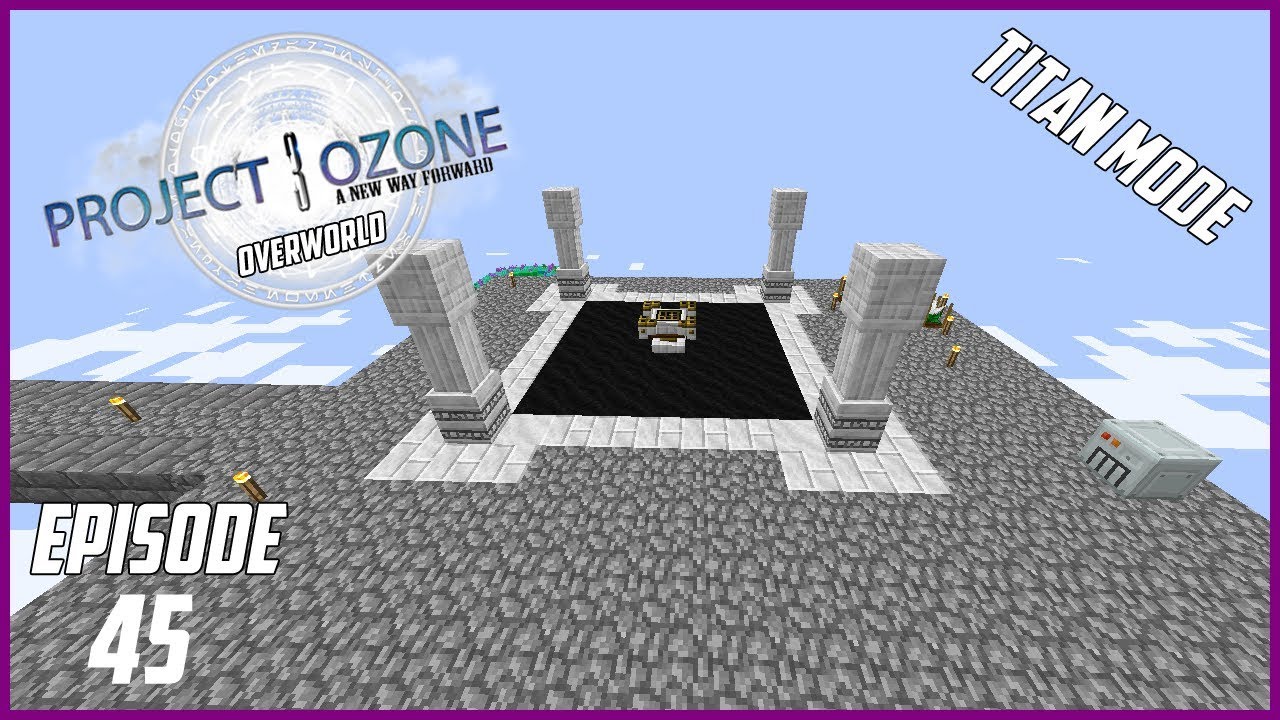 Modded Minecraft Project Ozone 3 Titan Mode Overworld EP 45 Celestial ...