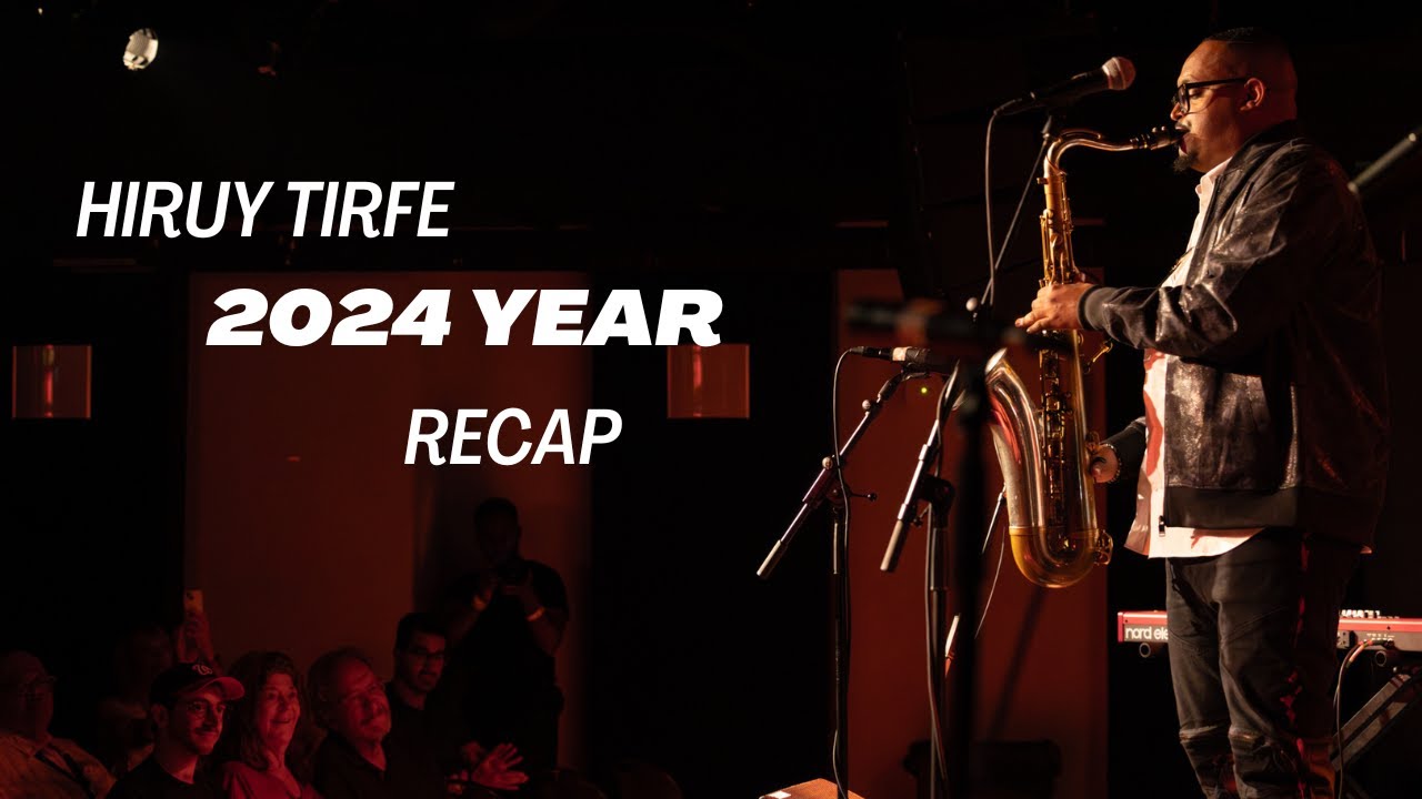 Hiruy Tirfe 2024 Year Recap - YouTube