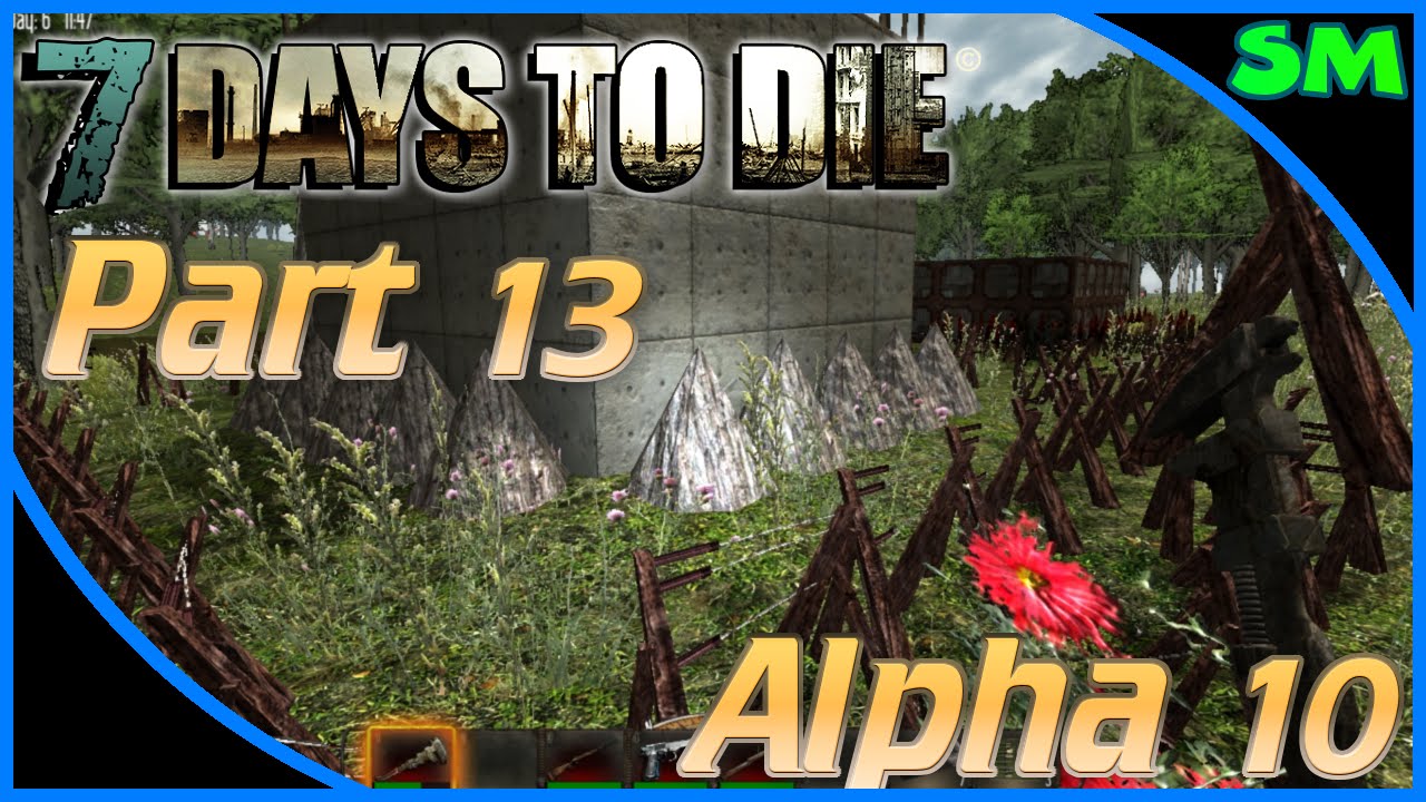 7 Days to Die Alpha 10 - Part 13 "Barbed Wire" (Single Player)(Let's ...