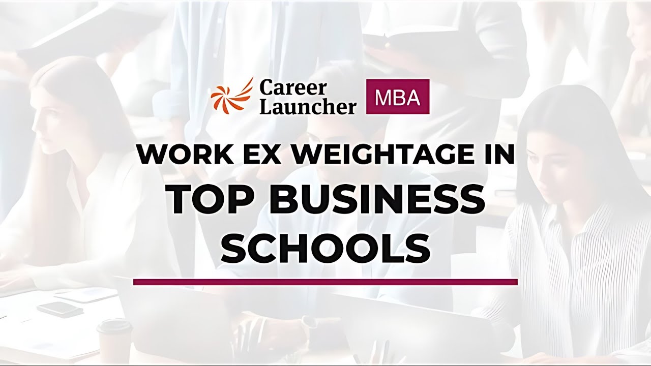 Work EX Weightage in top Business Schools | Entrance Preparation with ...