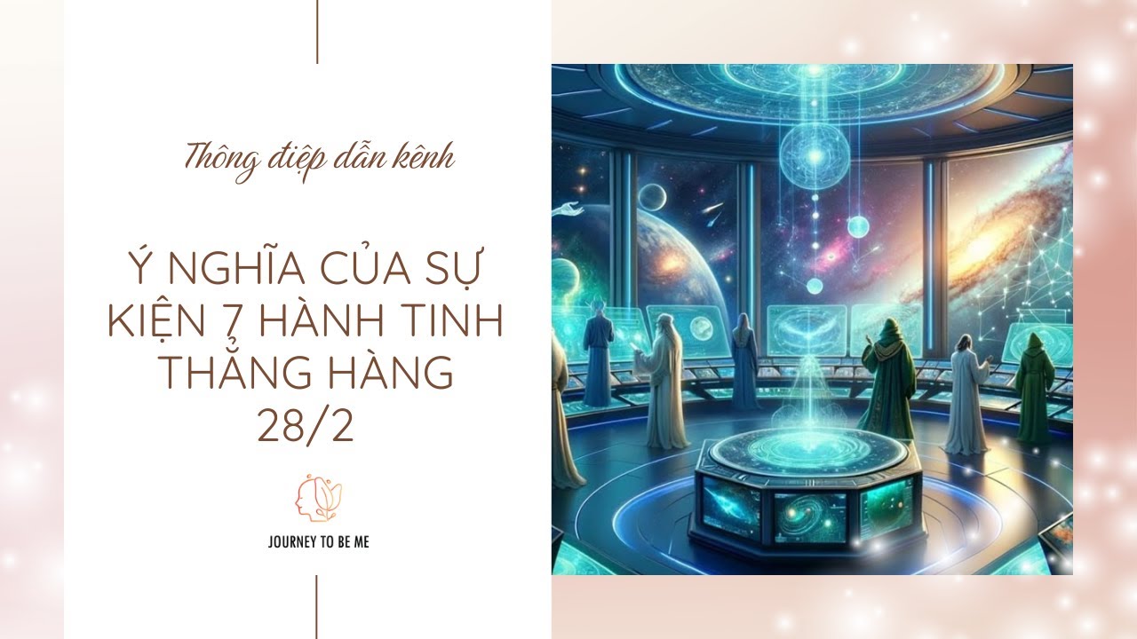 7 Hành tinh thẳng hàng 28/2 - Thông điệp từ đội ngũ Lưới Ngân Hà (Galactic Grid Workers) - YouTube