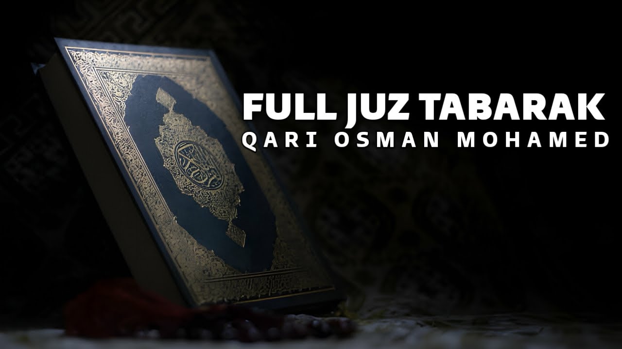 OSMAN MOHAMED - (NEW 2024) JUZ 29 (TABARAK) FULL | SURAH MULK, HAAQAH ...