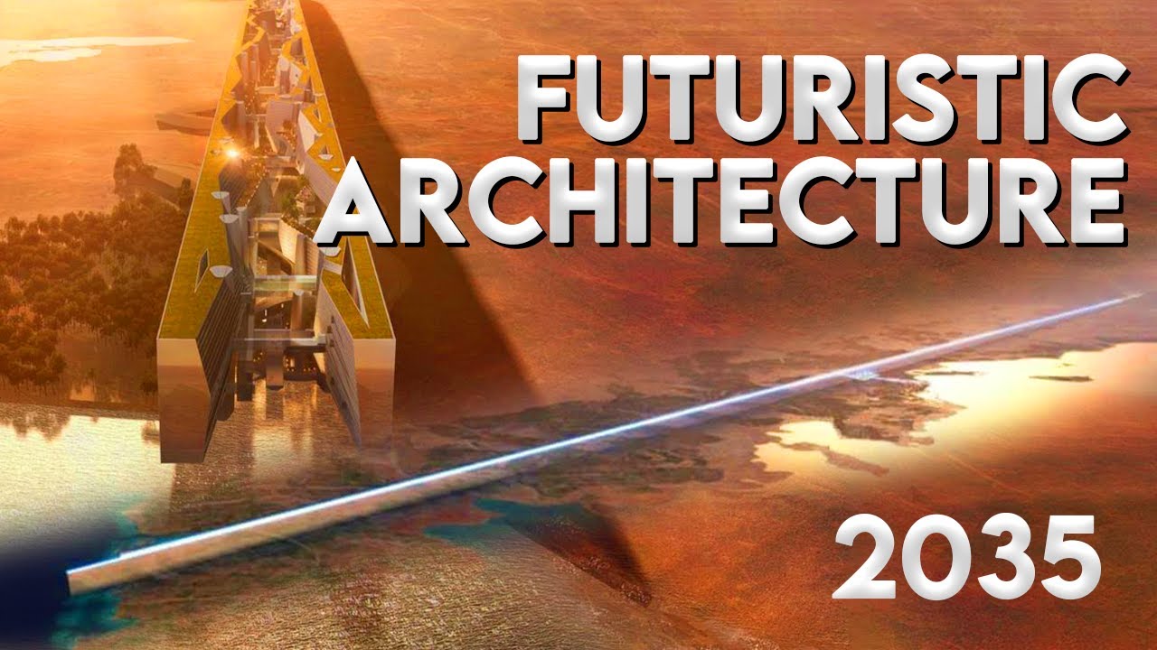 What Futuristic Architecture Looks Like By 2035 - YouTube