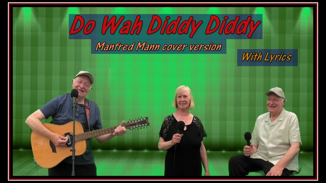 DO WAH DIDDY DIDDY Manfred mann cover version - YouTube