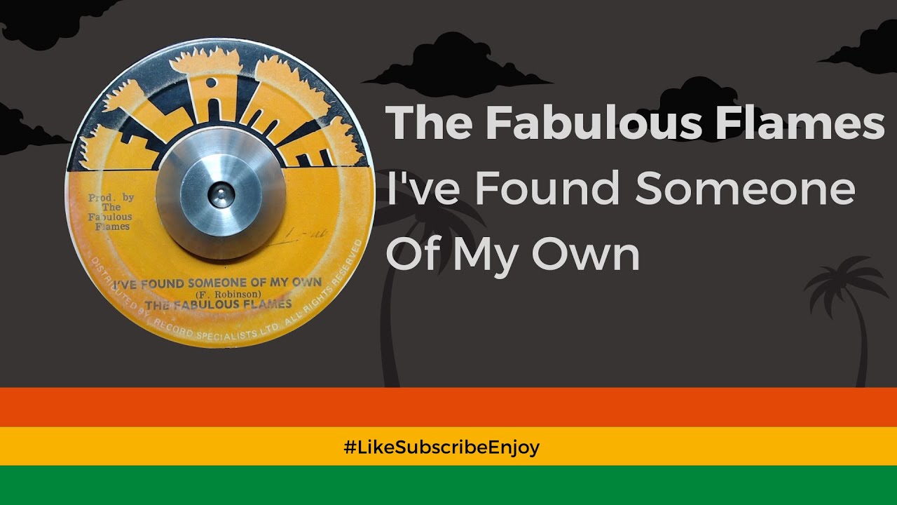 The Fabulous Flames - I've Found Someone Of My Own - YouTube