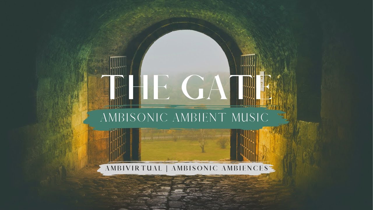 Ambisonic Ambient Music #8: The Gate - YouTube
