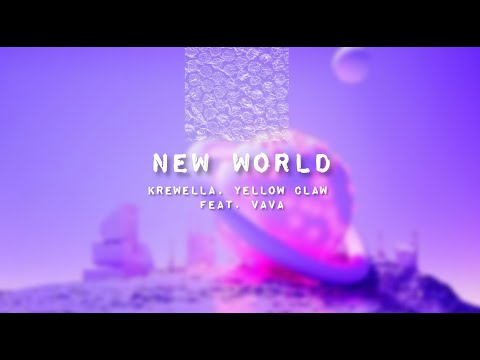 New World - Krewella, Yellow Claw ft. Vava (Lyrics)