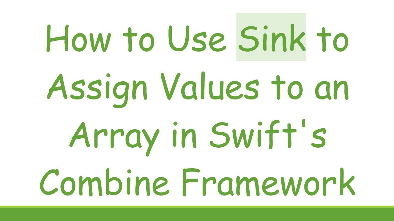 How To Use Sink To Assign Values To An Array In Swifts Combine