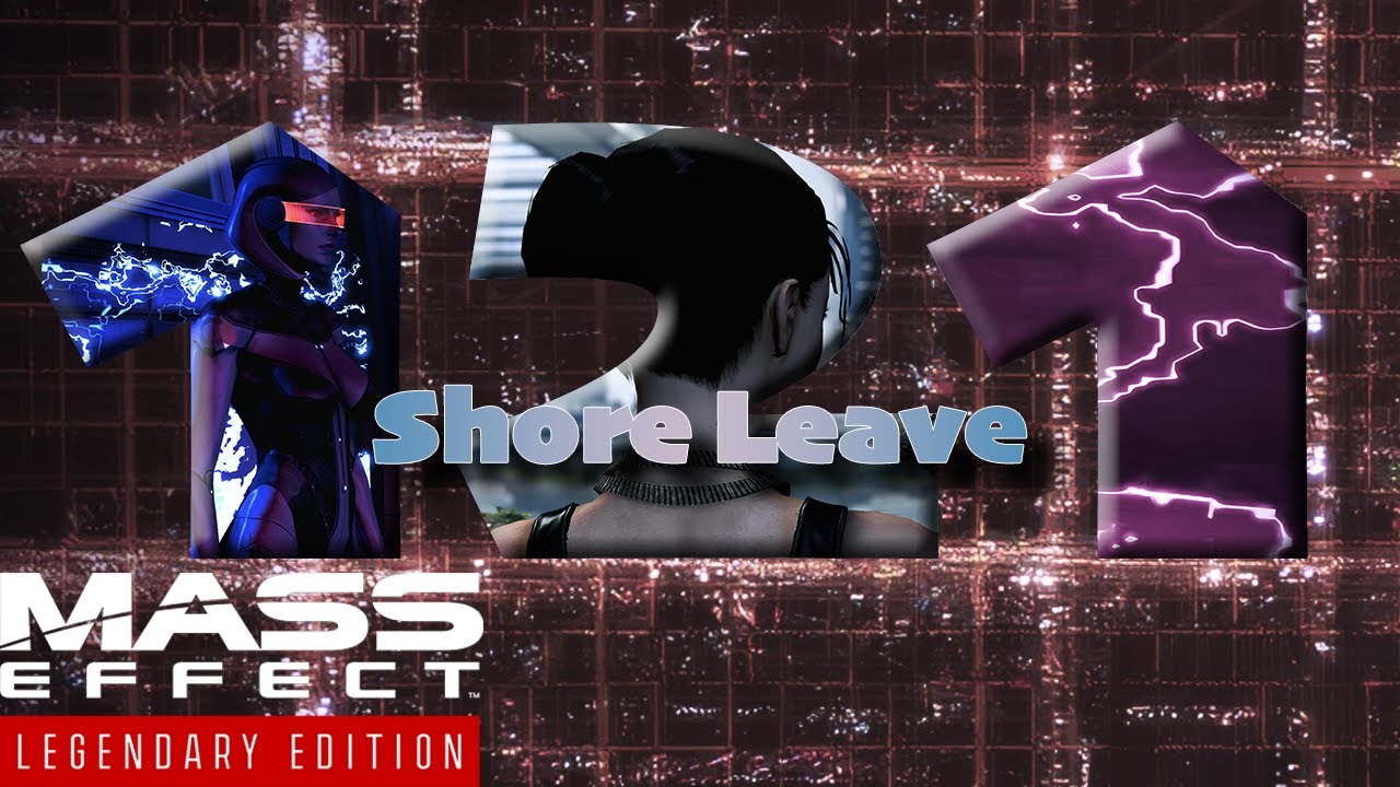 Shore Leave [Mass Effect 3 (121) Lets Play] - YouTube