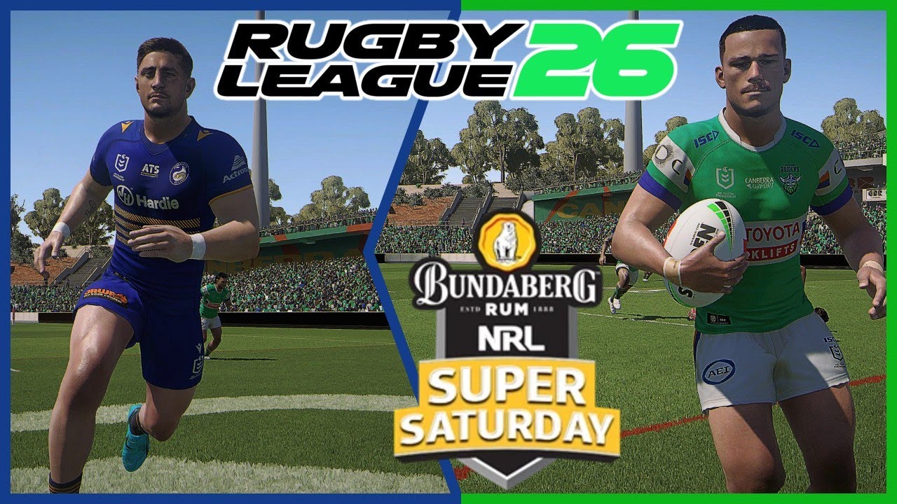 RUGBY LEAGUE 26 - SUPER SATURDAY! - RAIDERS vs EELS! - YouTube