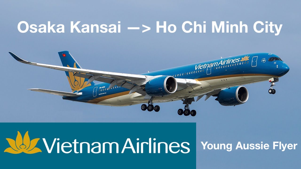 PART 1: VIETNAM AIRLINES ECONOMY CLASS | Vietnam Airlines | KIX-SGN ...
