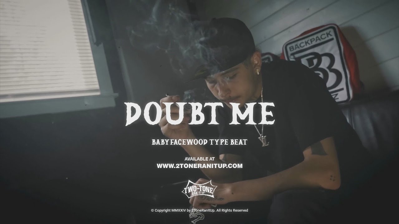 BabyFaceWood x GB Type Beat ~ Doubt Me (Prod. 2Tone) | Devour Type Beat ...