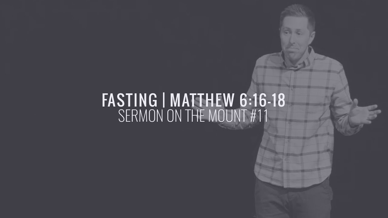 FASTING | MATTHEW 6:16-18 - YouTube