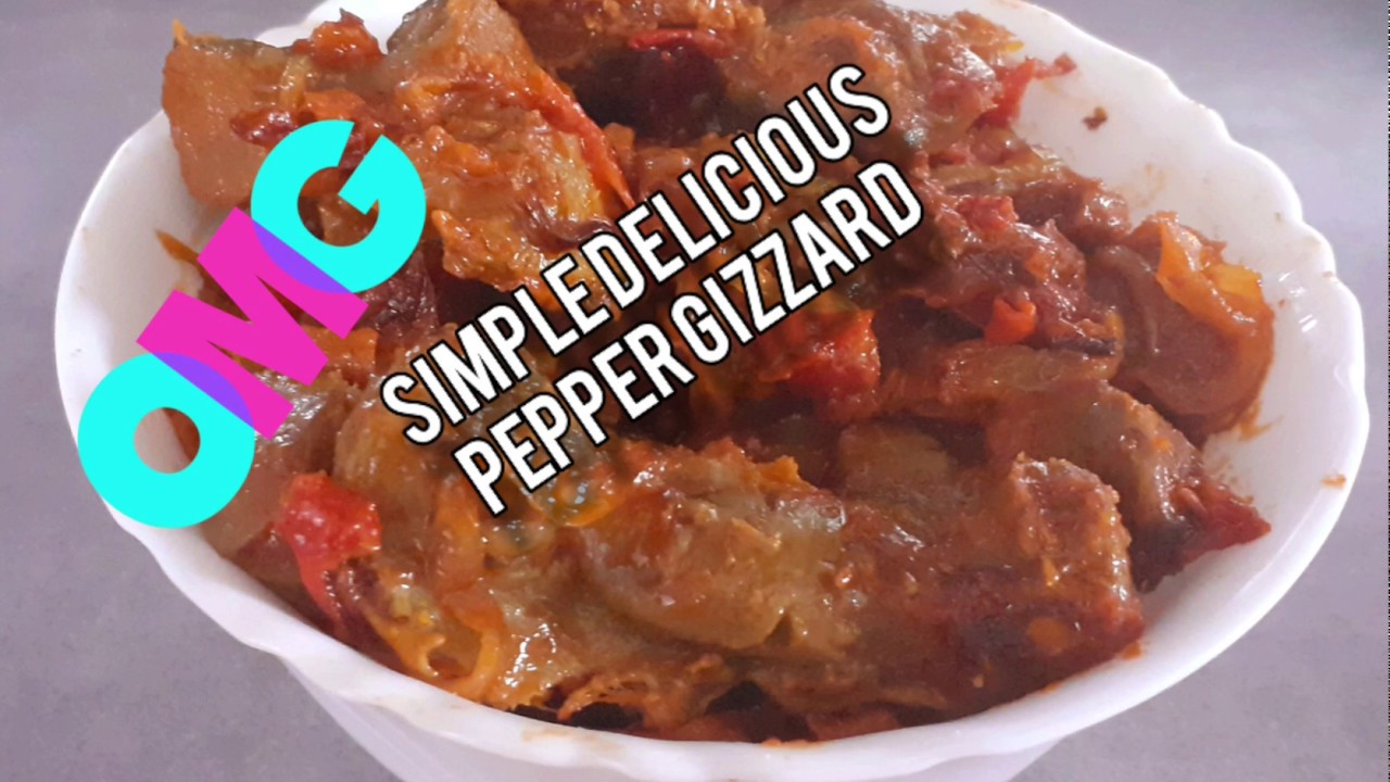 TRY THIS DELICIOUS PEPPER GIZZARD - YouTube