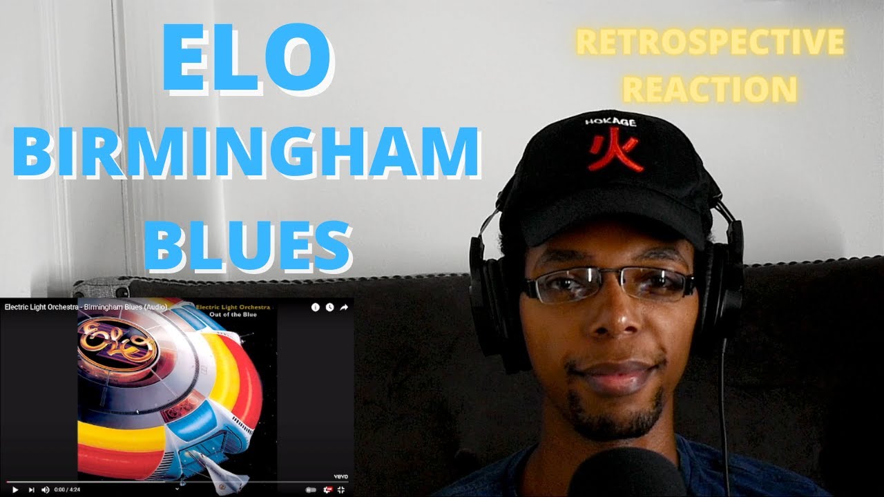 ELO - Birmingham Blues [Retrospective Reaction] - YouTube