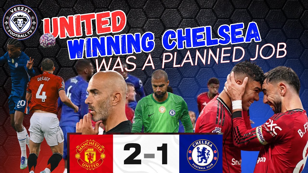 THE TRUTH BEHIND CHELSEA LOSS TO MANCHESTER UNITED EXPOSED (FOOTBALL ...