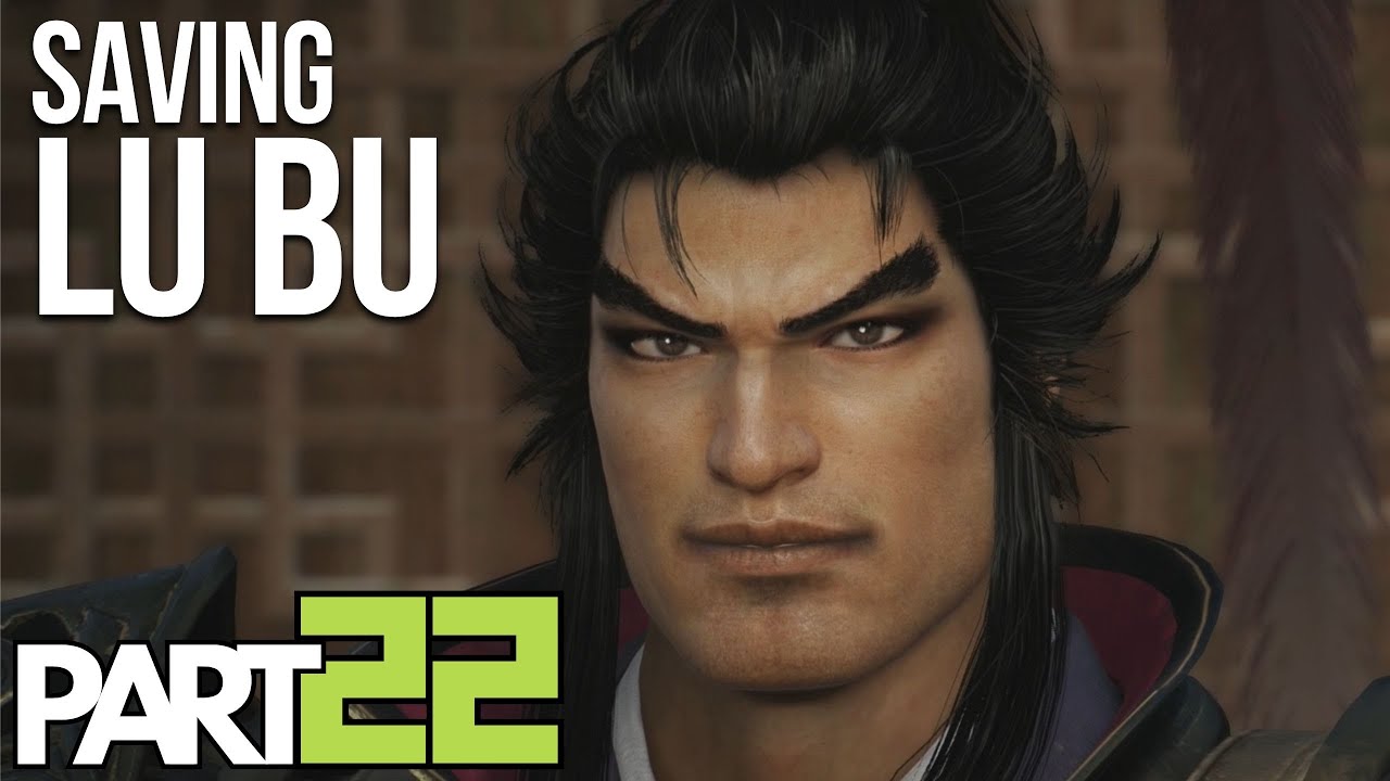 Dynasty Warriors Origins - Part 22 | Rescuing Lu Bu - YouTube