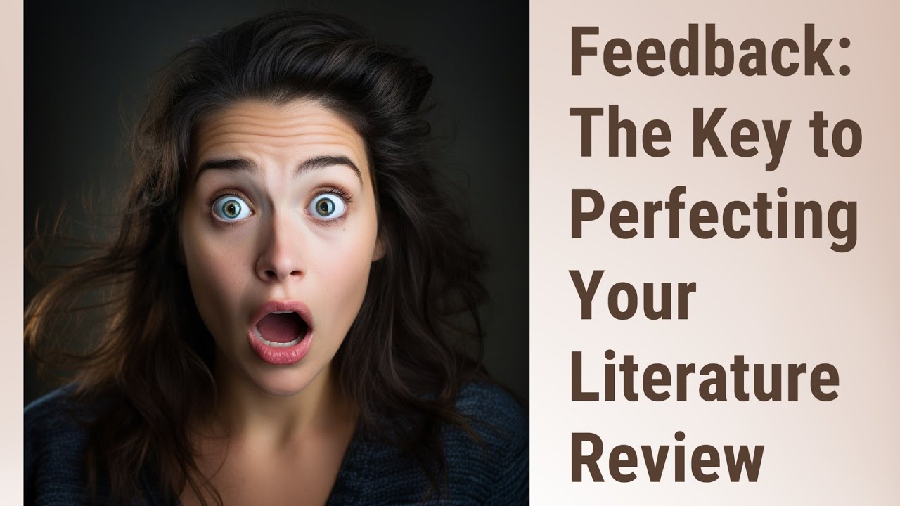 Making Feedback Work for You: Enhancing Your Literature Review - YouTube