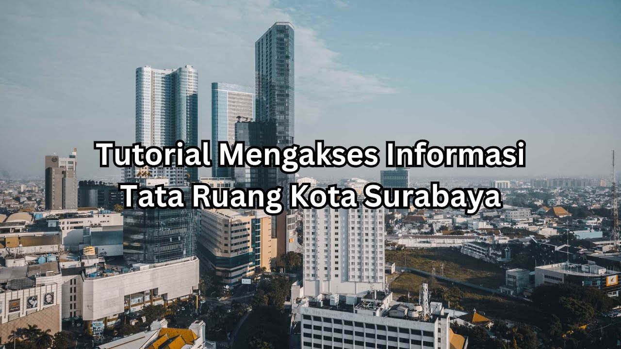 Tutorial Mengakses Informasi Tata Ruang Kota Surabaya - YouTube
