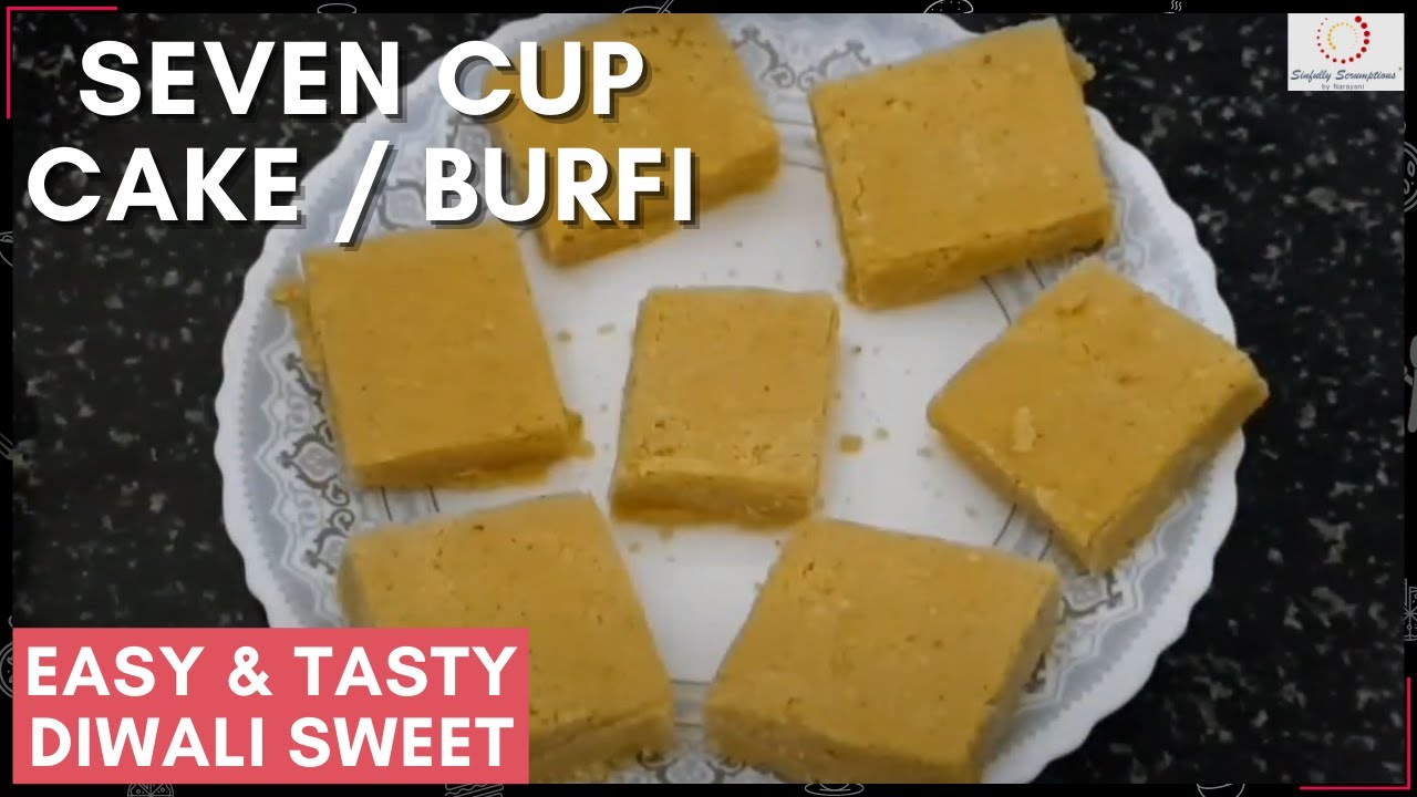 Seven Cup Burfi Recipe | Seven Cup Cake Recipe | How to Make 7 Cup Cake ...