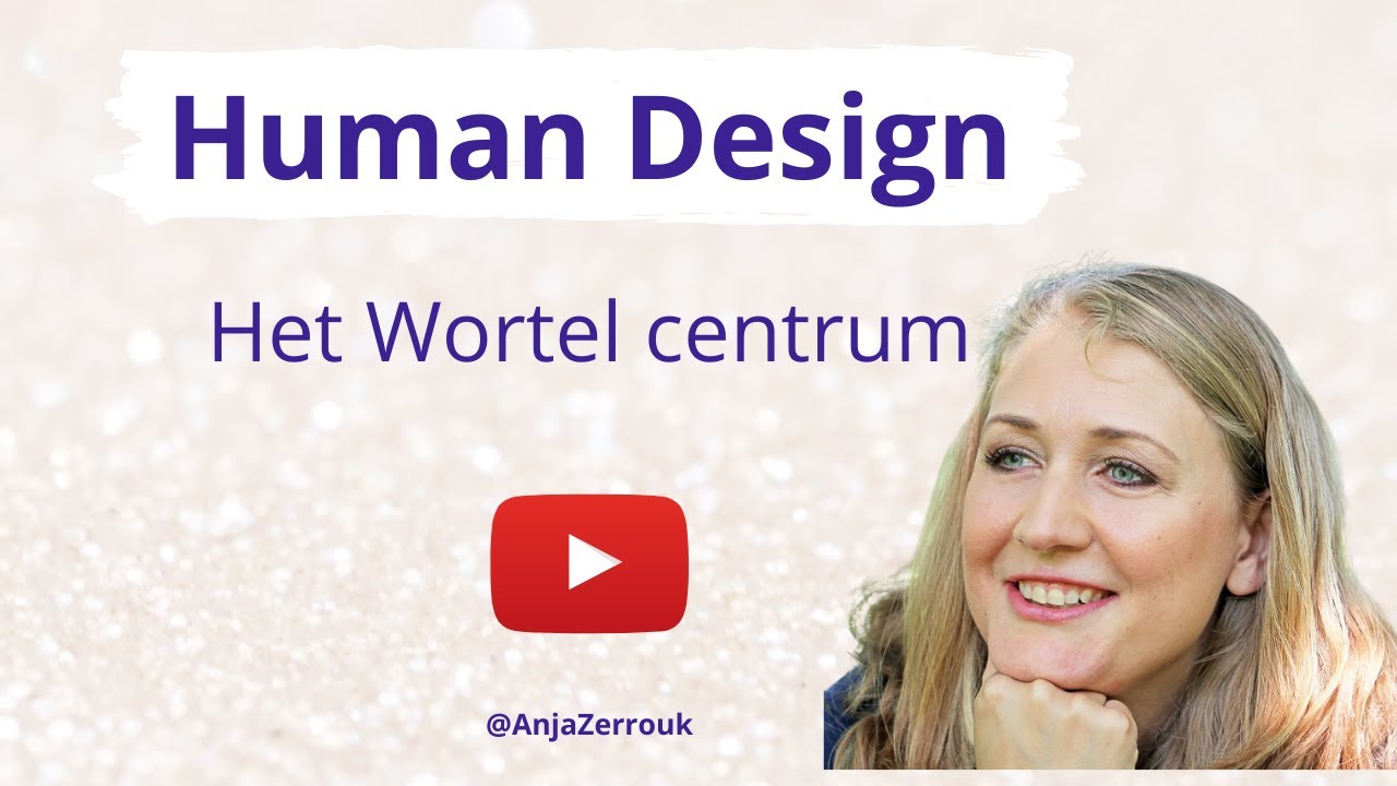 Ontdek meer over het Wortel centrum in Human Design - YouTube