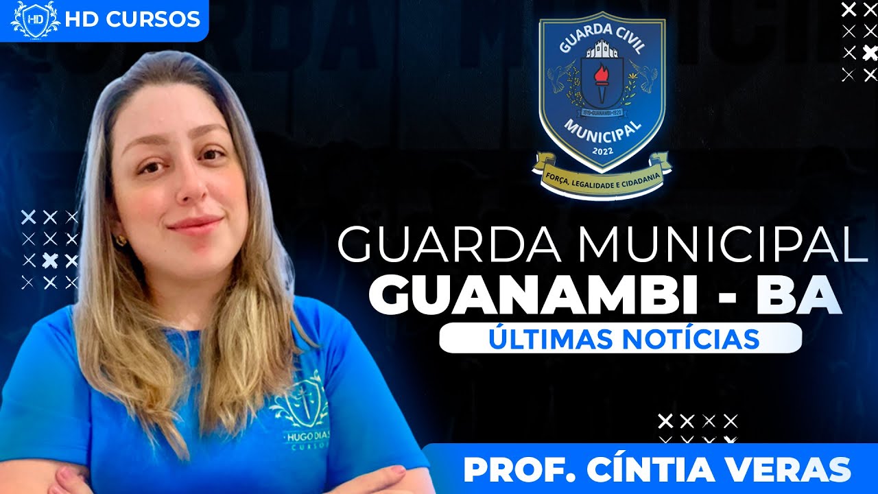 GUARDA GUANAMBI - BA - SAIBA TUDO SOBRE O CONCURSO - YouTube