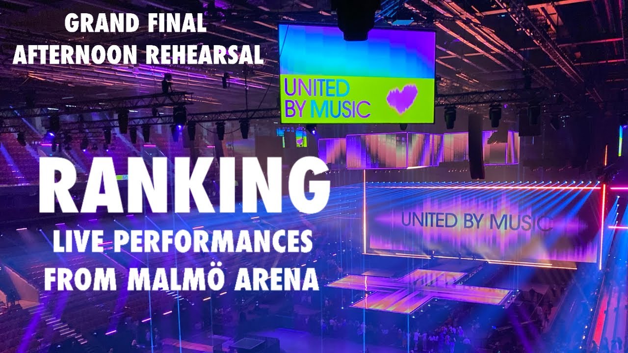 Ranking of Live Performances - Grand Final Rehearsal Malmö Arena ...