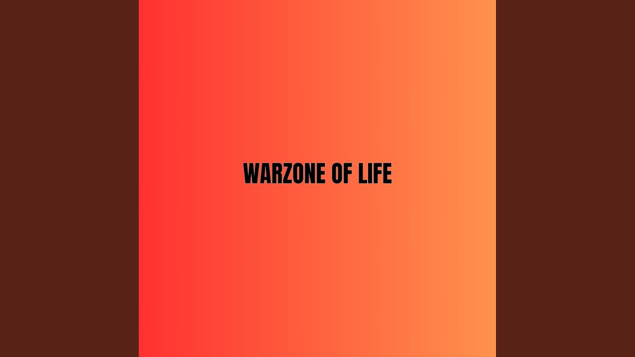 Warzone of Life - YouTube