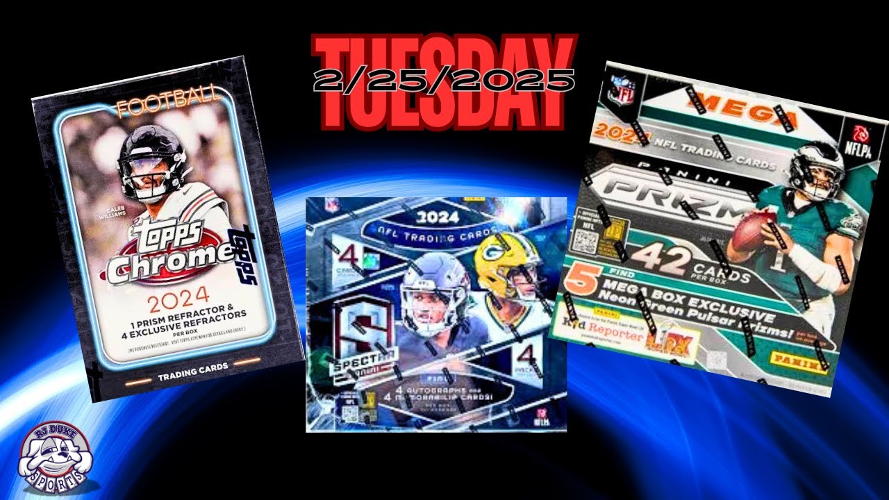 2/25/25 - 2024 Spectra FB/Prizm FB, and 2024 Topps Chrome Blaster FB ...