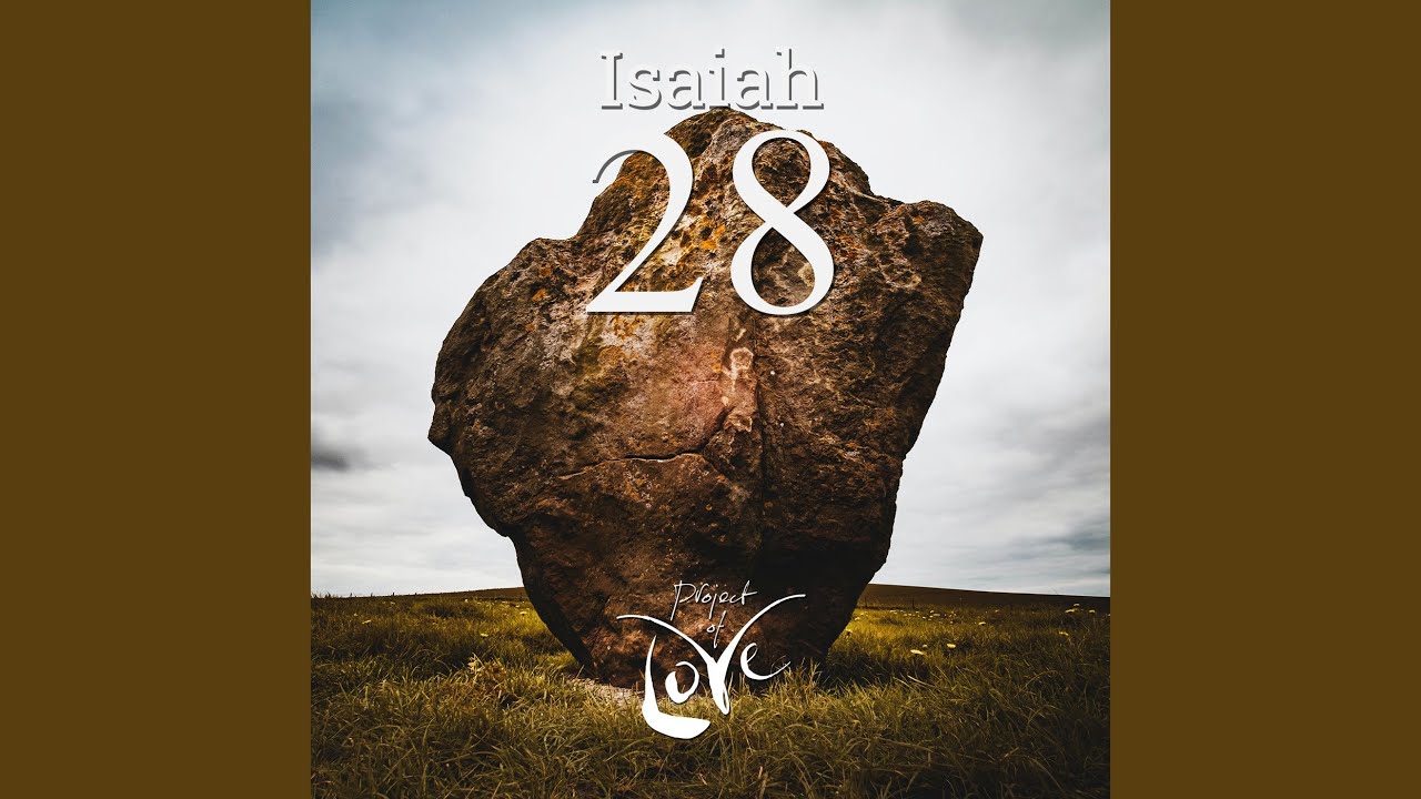 Isaiah 28 Foundation Stone YouTube Music Isaiah 28 Foundation Stone YouTube Music