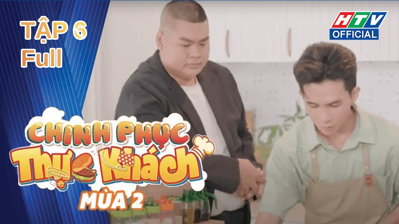 CHINH PHỤC THỰC KHÁCH 2 | TẬP 6 | 28/1/2024 - YouTube