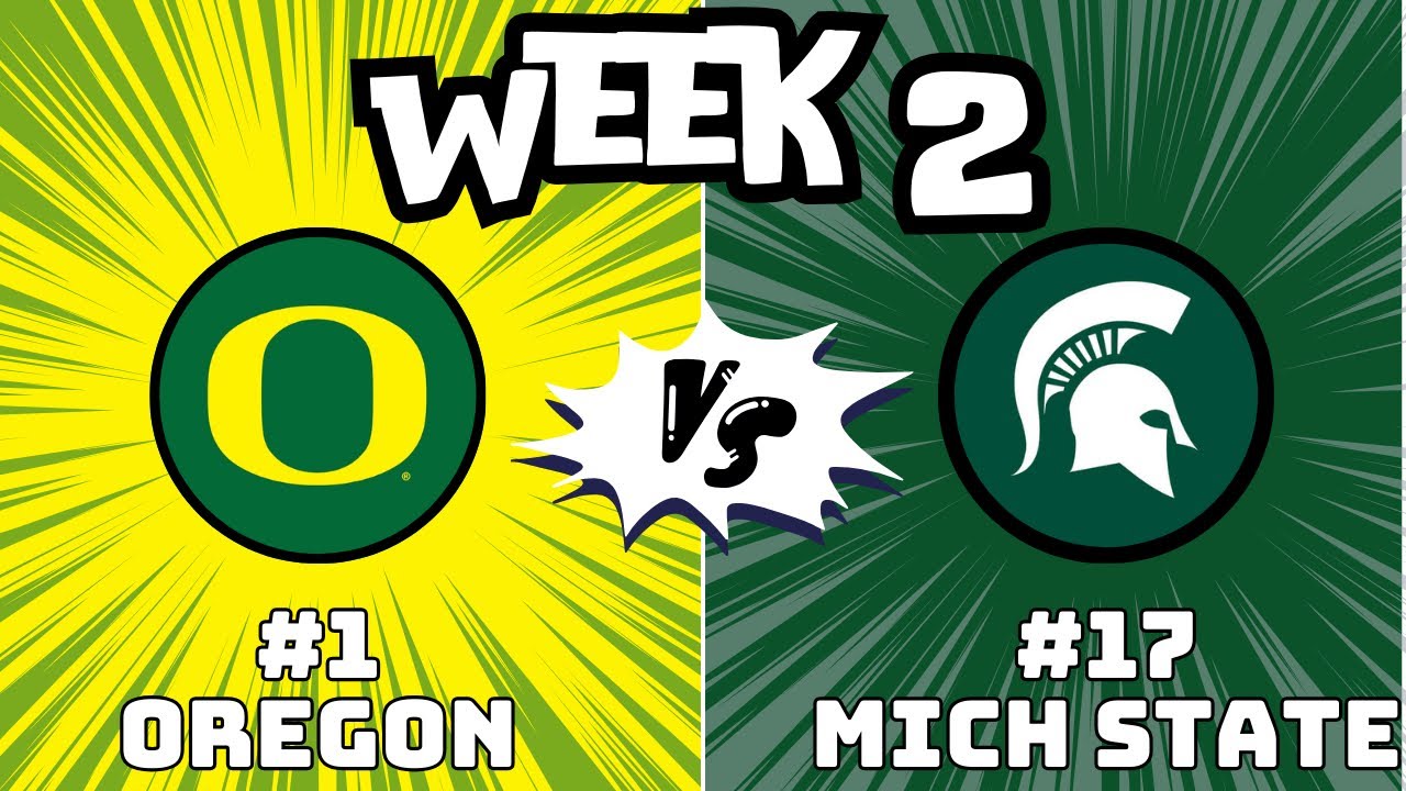 FTB-CP: #1 Oregon vs #17 Michigan State - Week 2 - YouTube