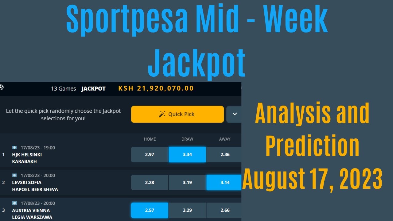SPORTPESA MID WEEK JACKPOT: ANALYSIS AND PREDICTION: AUGUST 17,2023 ...
