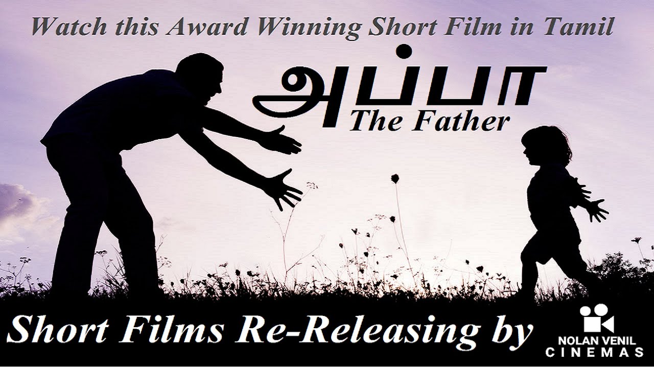 THE FATHER (APPA) | Award Winning Short Film | Tamil Language - YouTube