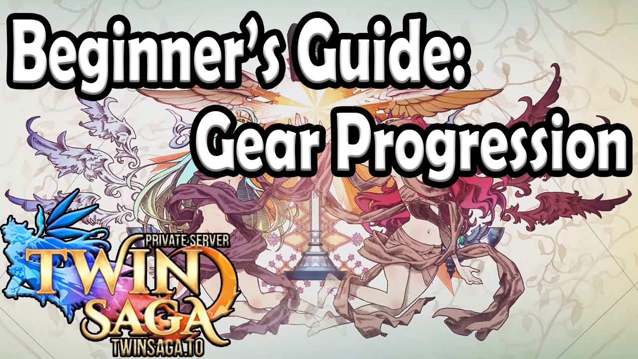 Beginner's Guide: Gear Progression | Twin Saga.to - YouTube