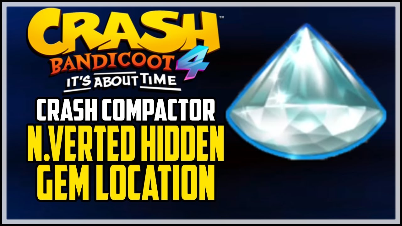 Crash Compactor N.Verted Hidden Gem Location - Crash Bandicoot 4 - YouTube
