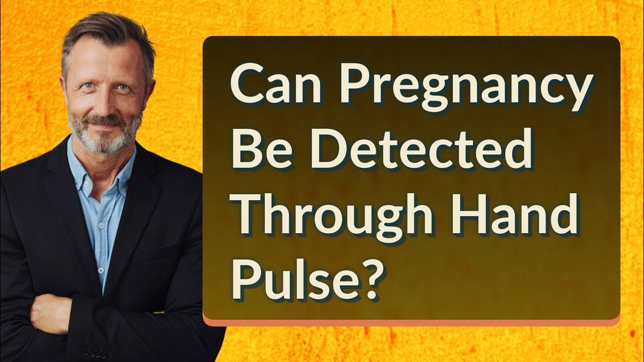 Can Pregnancy Be Detected Through Hand Pulse YouTube can-pregnancy-be-detected-through-hand-pulse-youtube