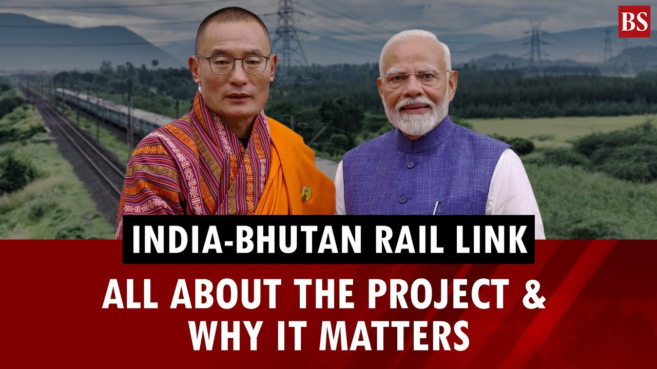 India-Bhutan rail link: All about the project & why it matters ...