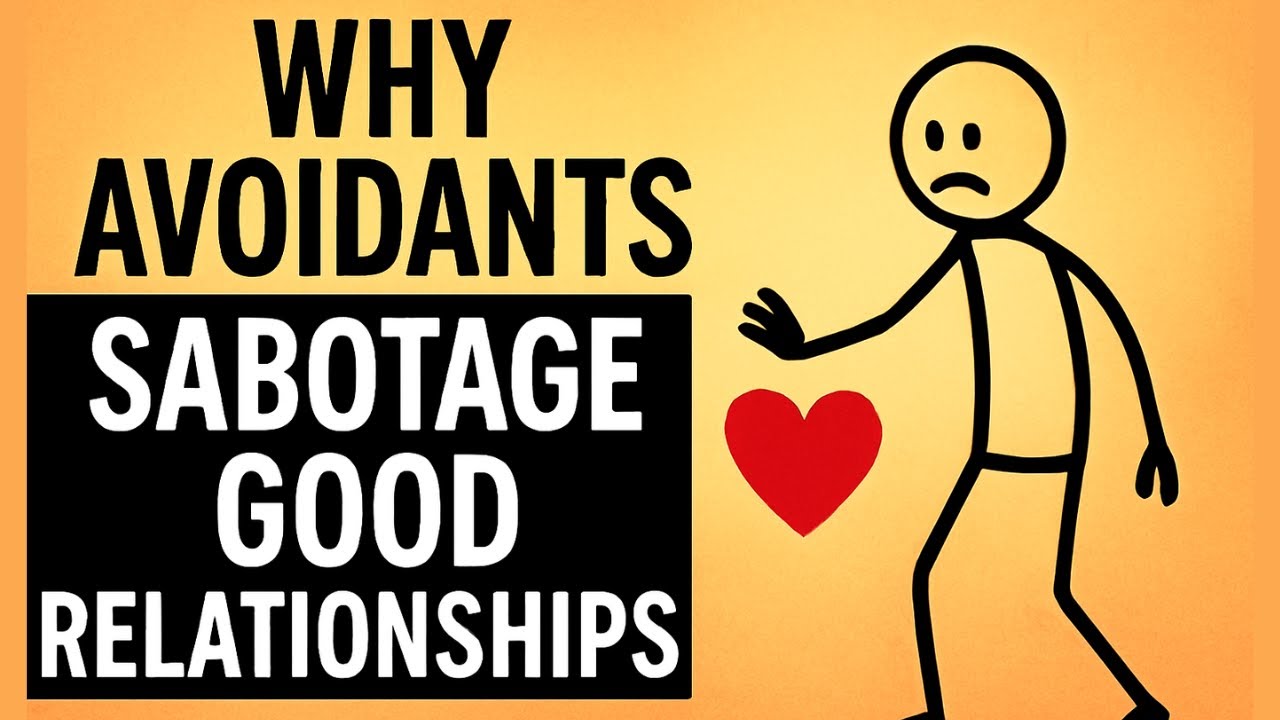 Why Avoidants Sabotage Good Relationships (The Hidden Truth) - YouTube