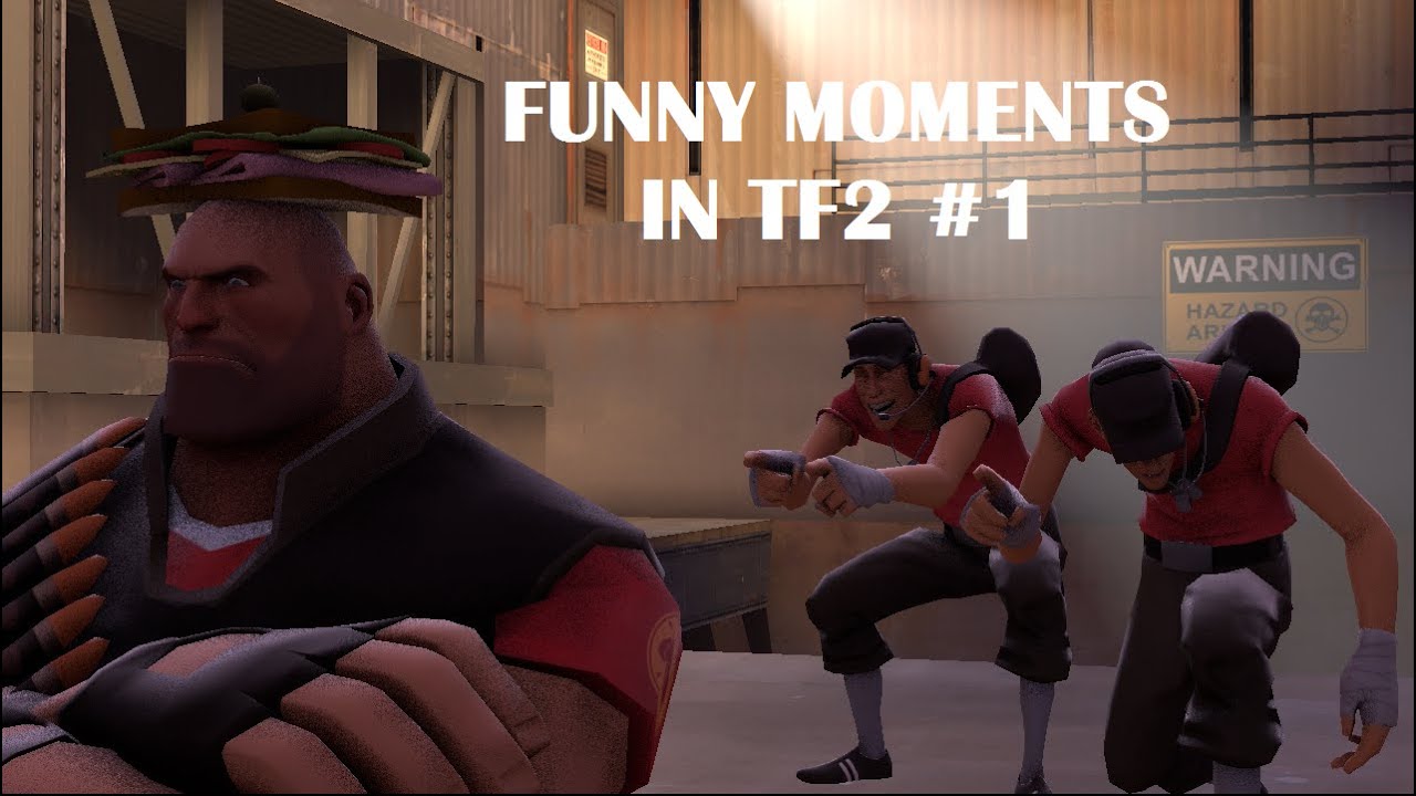 FUNNY MOMENTS IN TF2 #1 | TEAM FORTRESS 2 - YouTube