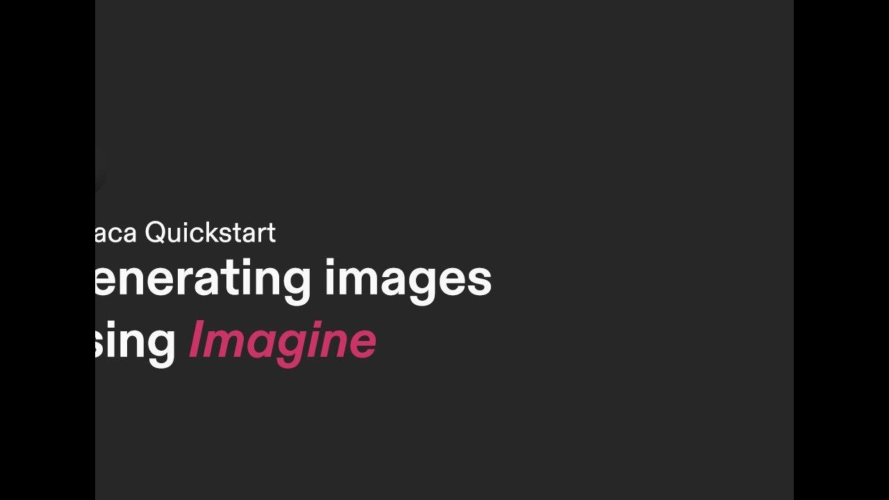 Alpaca Quickstart | Generating Images With Imagine - YouTube