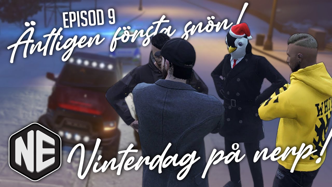 E9: FÖRSTA SNÖN ÄR ÄNTLIGEN HÄR! - NERP - GTAV FiveM RP - YouTube