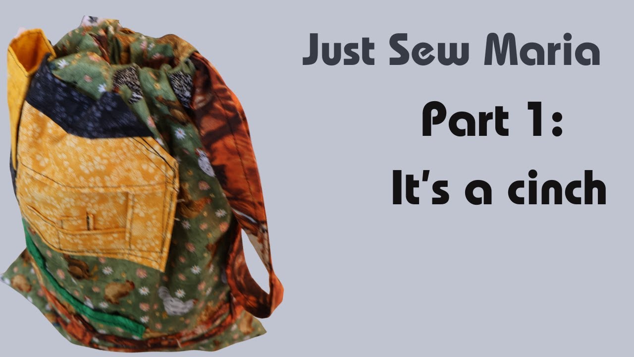 Just Sew Maria Part 1 It's a Cinch Made with Clipchamp - YouTube
