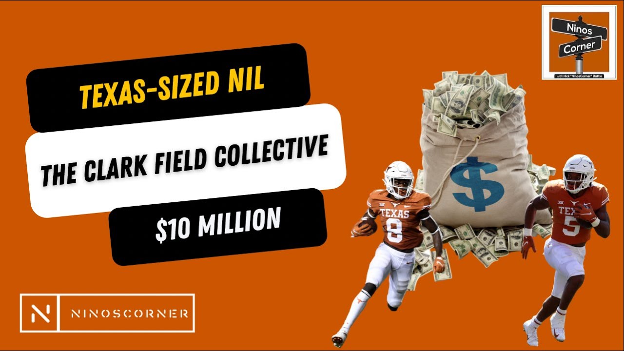 Texas-Sized NIL Deal: The Clark Field Collective pledges $10M - YouTube