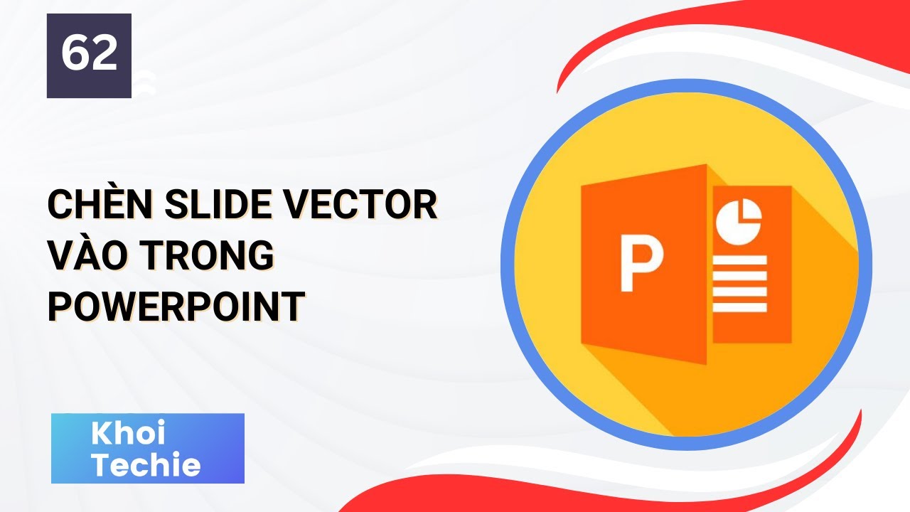Chèn Slide Vector vào trong Powerpoint - Học Powerpoint Căn Bản - Bài ...