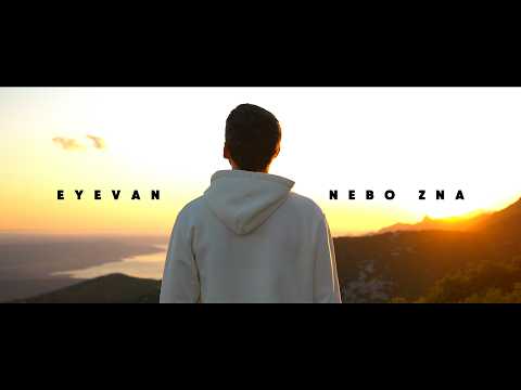 EYEVAN - Nebo Zna (Official Music Video)