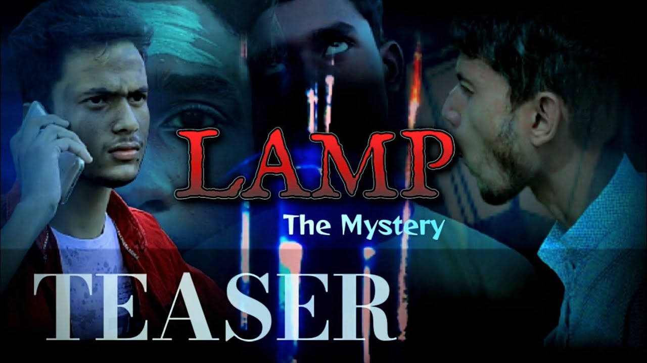 LAMP | A Mystry Short Movie TEASER | Rezwan And Mustakim | 31th july ...